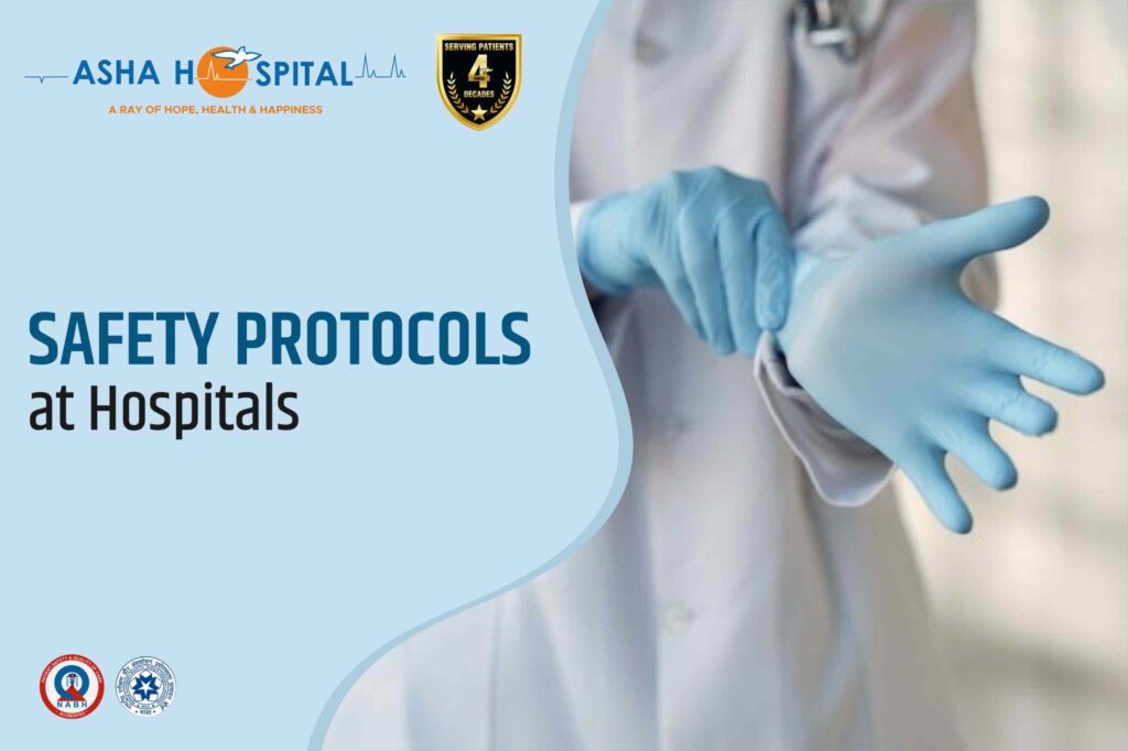 Safety Protocols At Hospitals - Asha Hospital